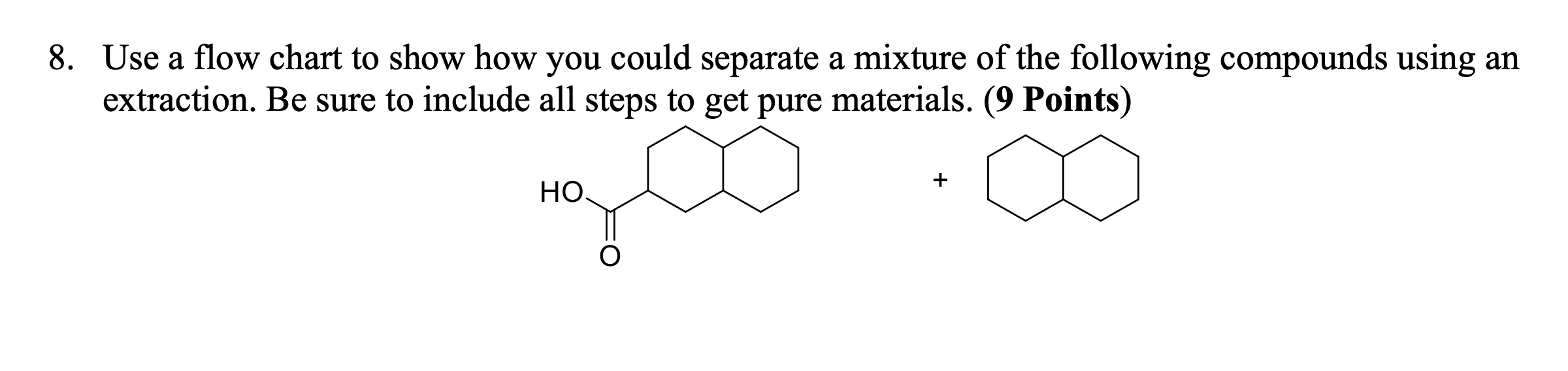 Solved 8. Use a flow chart to show how you could separate a | Chegg.com