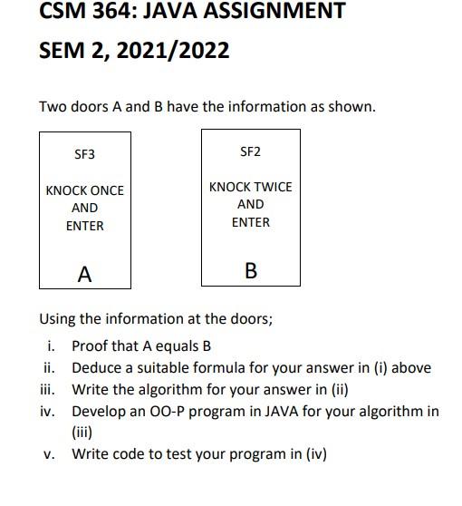 Solved CSM 364: JAVA ASSIGNMENT SEM 2, 2021/2022 Two doors A | Chegg.com