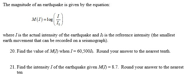 Solved The magnitude of an earthquake is given by the | Chegg.com