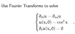 Solved Use Fourier Transforms to solve | Chegg.com