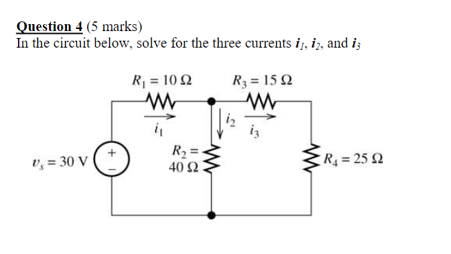 Solved Question 4 (5 marks) In the circuit below, solve for | Chegg.com