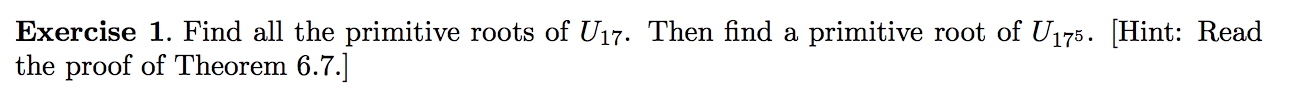 Solved Find all the primitive roots of U17. Then find a | Chegg.com