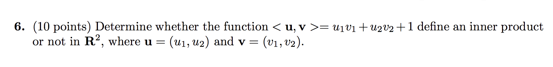 Solved 6. (10 points) Determine whether the function = U1v1 | Chegg.com