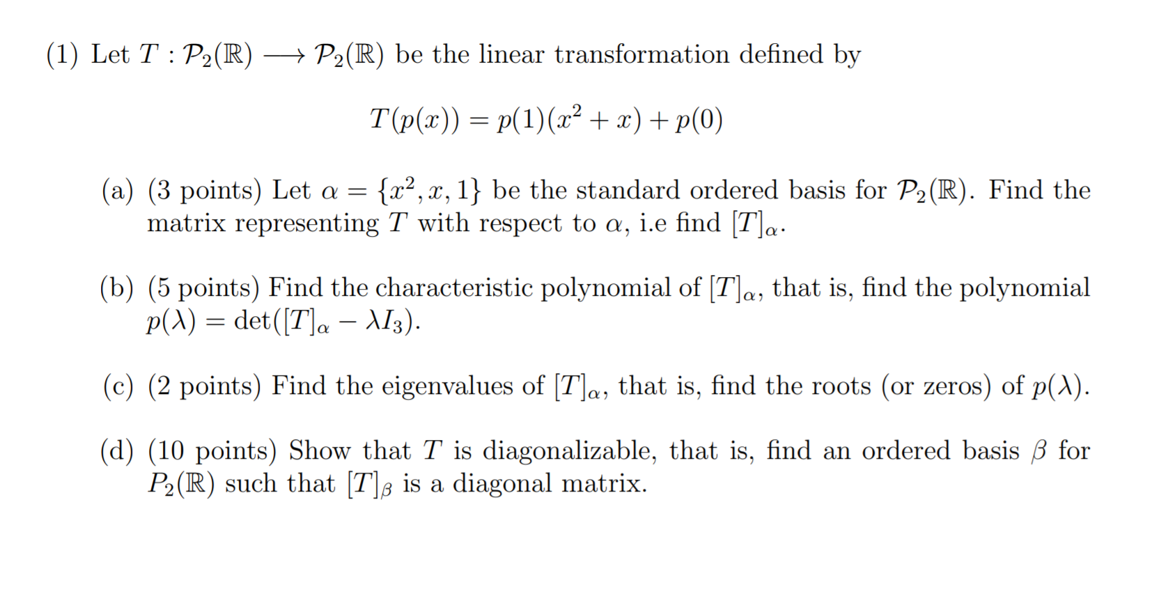 Solved (1) Let T :P2(R) + P2(R) be the linear transformation | Chegg.com