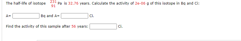 Solved The half-life of isotope 231 Pa is 32.76 years. | Chegg.com