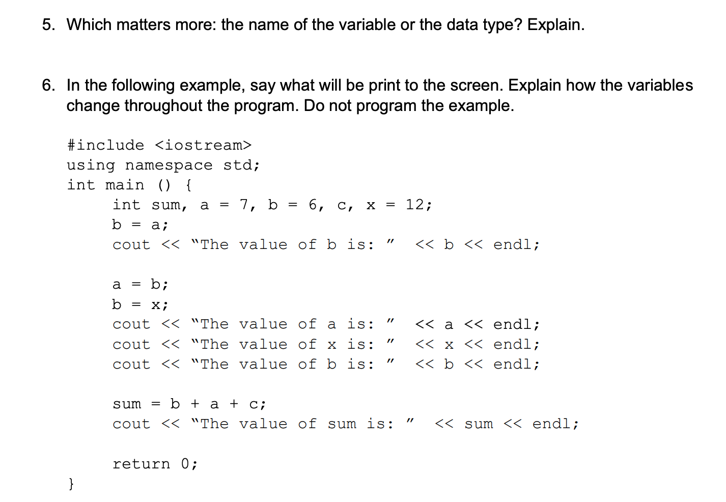 Solved 5. Which matters more: the name of the variable or | Chegg.com