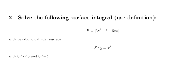 Solved Solve the following surface integral (use | Chegg.com
