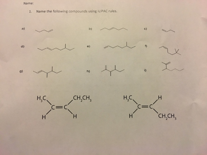 Solved Name 1. Name the following compounds using IUPAC | Chegg.com