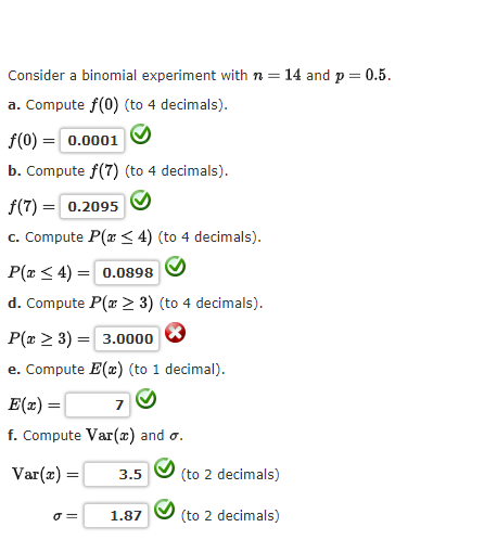 Solved Consider a binomial experiment with n=14 and p=0.5. | Chegg.com