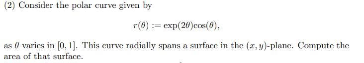 Solved (2) Consider the polar curve given by | Chegg.com