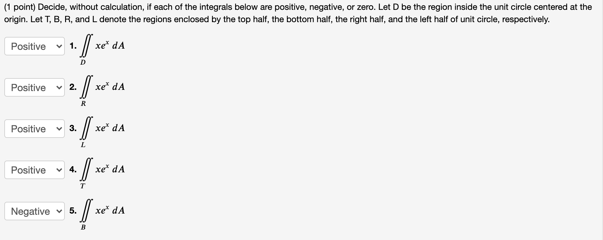 Solved (1 point) Decide, without calculation, if each of the | Chegg.com