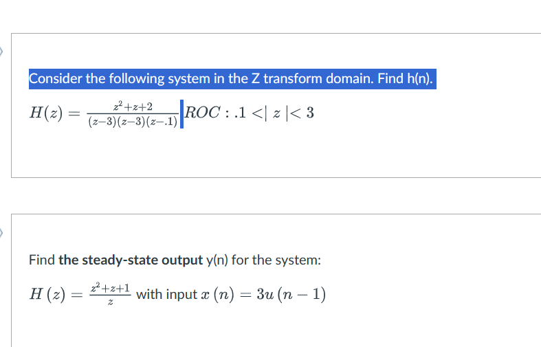 Solved Consider the following system in the Z transform | Chegg.com