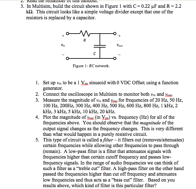 Solved 3. In Multisim, build the circuit shown in Figure 1 | Chegg.com Solved 3. In Multisim, build the circuit shown in Figure 1 | Chegg.com