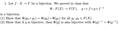 Solved 1. Let f : X → Y be a bijection. We proved in class | Chegg.com