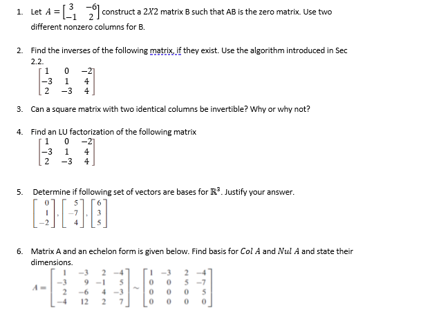Solved 1. Let A= Let A = (- co construct a 2x2 matrix B such | Chegg.com