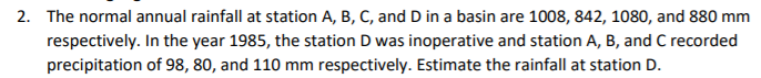 Solved 2. The normal annual rainfall at station A, B, C, and | Chegg.com