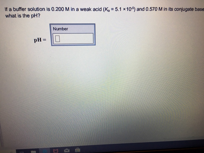 Solved If a buffer solution is 0.200 M in a weak acid (Ka | Chegg.com