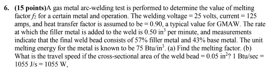 Solved 6. (15 points)A gas metal arc-welding test is | Chegg.com