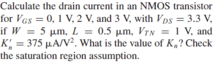 Solved Calculate the drain current in an NMOS transistor for | Chegg.com