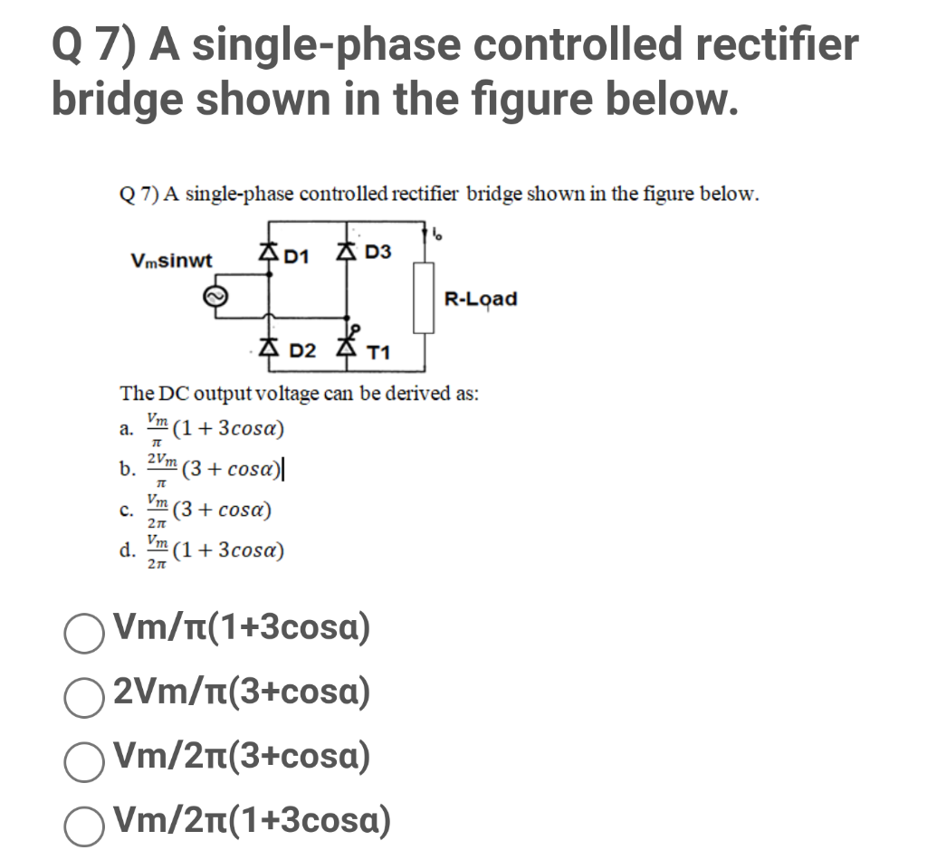 Solved Q 7) A single-phase controlled rectifier bridge shown | Chegg.com
