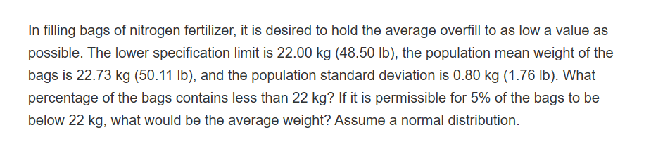 Solved In filling bags of nitrogen fertilizer, it is desired | Chegg.com