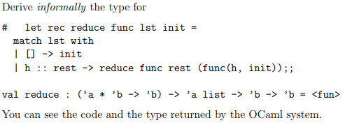 Derive informally the type for # let rec reduce func | Chegg.com
