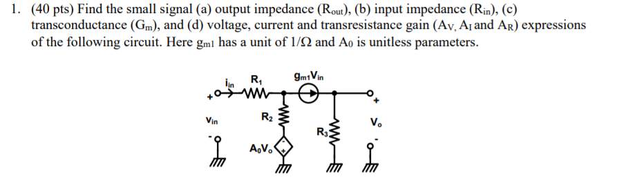 Solved 1. (40 pts) Find the small signal (a) output | Chegg.com