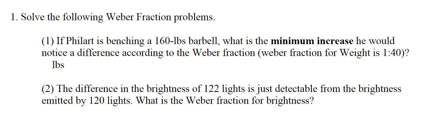 Solved 1. Solve the following Weber Fraction problems. (1) | Chegg.com
