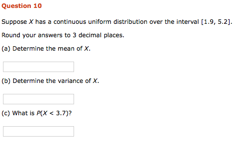 Solved Question 10 Suppose X has a continuous uniform | Chegg.com
