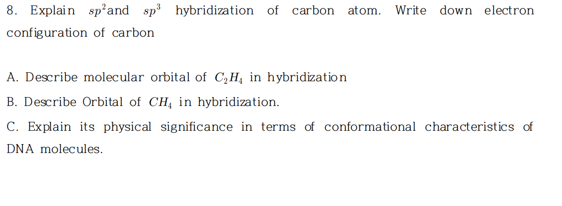 Solved explain sp2 and sp3 hybridization of carbon atom. | Chegg.com