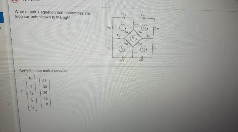 Solved Write a matrix equation that determines the loop | Chegg.com