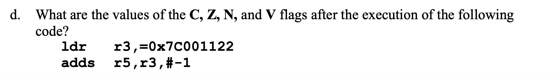 Solved D) What are the values of the C, Z, N, and V flags | Chegg.com