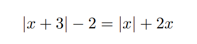 Solved ∣x+3∣−2=∣x∣+2x | Chegg.com