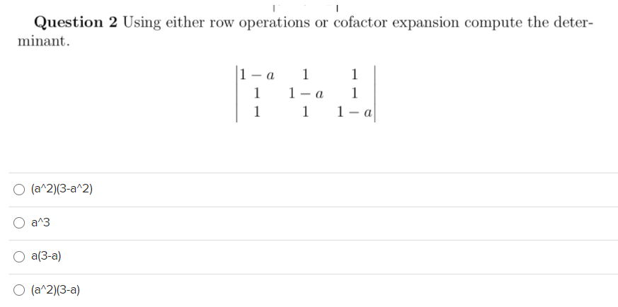 Solved Question 2 Using either row operations or cofactor | Chegg.com