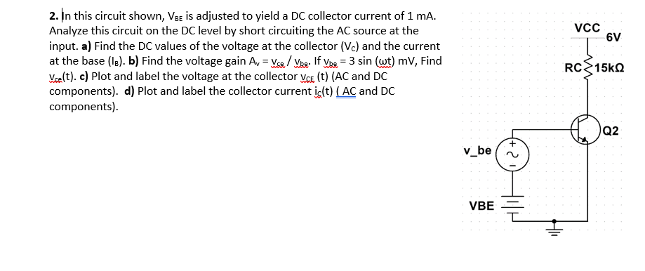 Solved VCC 6V 2. In this circuit shown, Vee is adjusted to | Chegg.com