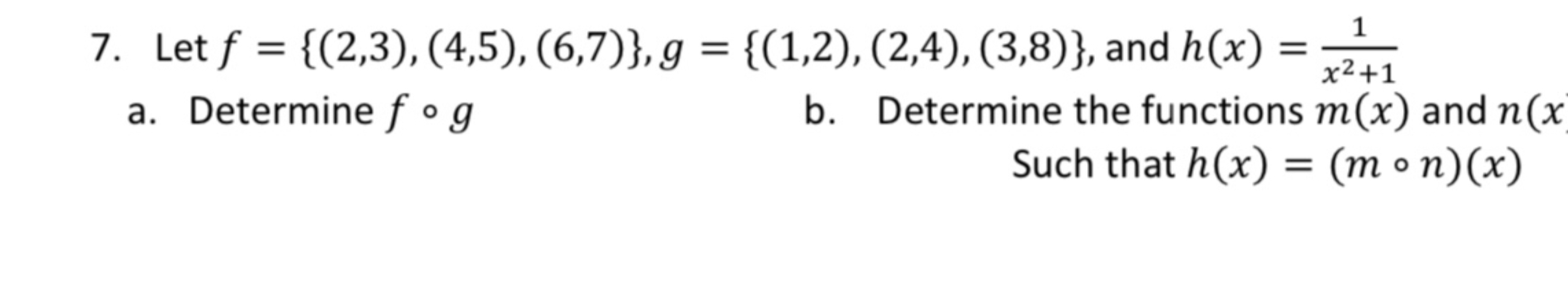 Solved Let f={(2,3),(4,5),(6,7)},g={(1,2),(2,4),(3,8)}, ﻿and | Chegg.com