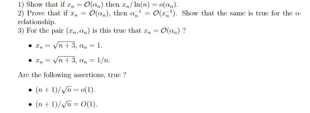 Solved 1) Show that if xn=O(αn) then xn/ln(n)=o(αn). 2) | Chegg.com