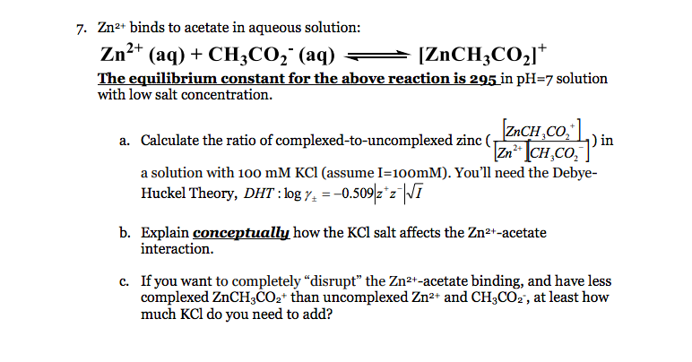 7. Zn2+ binds to acetate in aqueous solution: The | Chegg.com