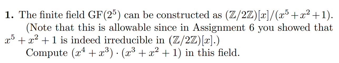 Solved 1. The finite field GF(25) can be constructed as | Chegg.com