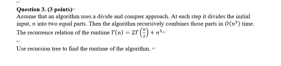 Solved Question 3 3 Points Assume That An Algorithm Uses 