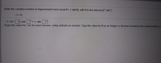 Solved Write the complex number in trigonometric form r(cos | Chegg.com