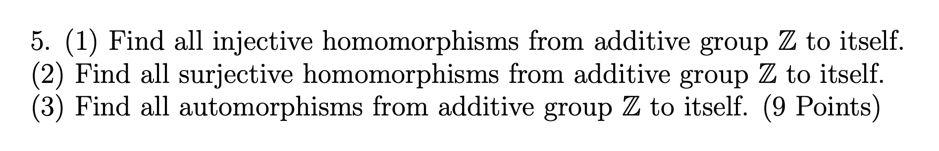 Solved 5. (1) Find all injective homomorphisms from additive | Chegg.com