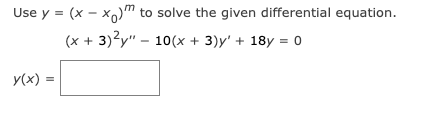 Solved Use y = (x − x0)m to solve the given differential | Chegg.com