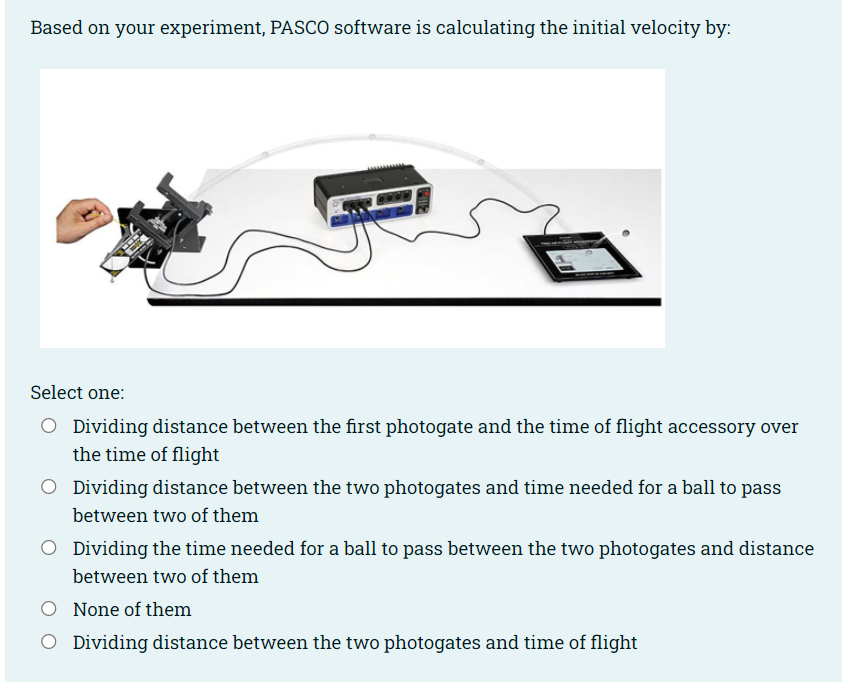 Solved Based on your experiment, PASCO software is | Chegg.com