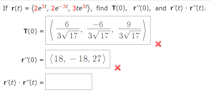 Solved If r(t)= 2e3t,2e−3t,3te3t , find T(0),r′′(0), and | Chegg.com
