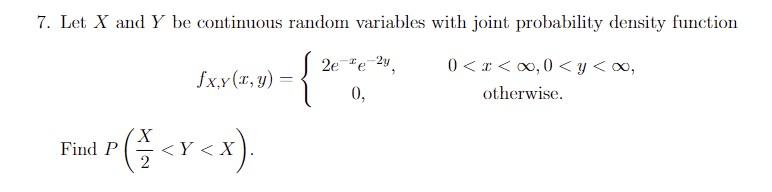 Solved 7. Let X and Y be continuous random variables with | Chegg.com