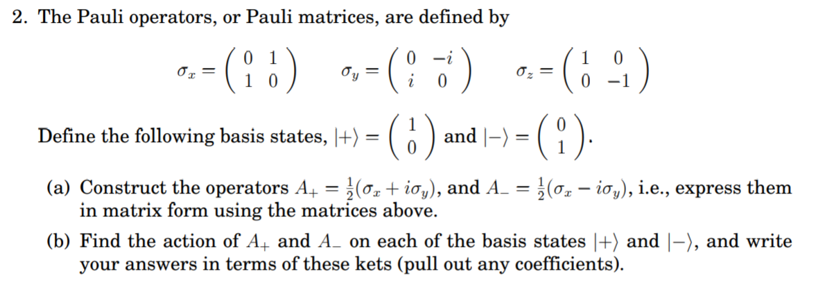 Solved 2. The Pauli operators, or Pauli matrices, are | Chegg.com