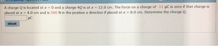Solved A charge Q is located at x = 0 and a charge 4Q is at: | Chegg.com
