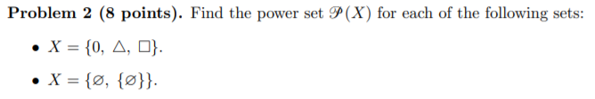 Solved Problem 2 (8 points). Find the power set P(X) for | Chegg.com