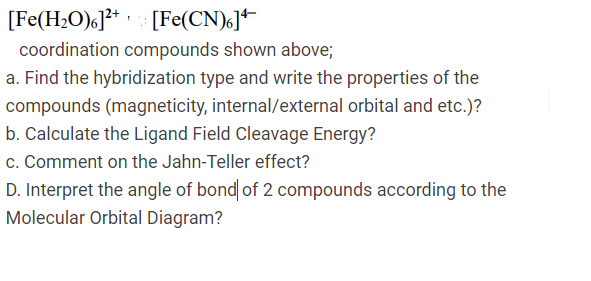 Solved [Fe(H2O)6]2+,[Fe(CN)6]4− coordination compounds shown | Chegg.com
